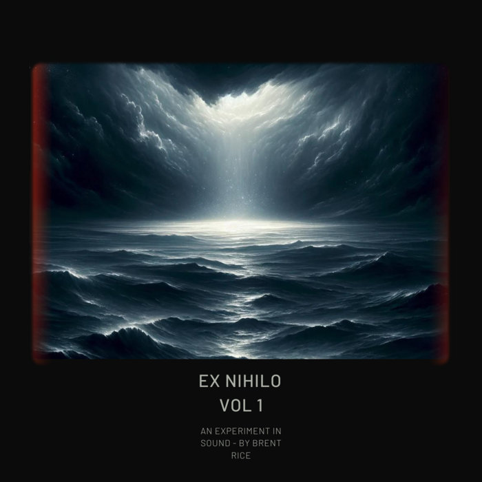 Ex Nihilo - vol 1 | Brent Rice