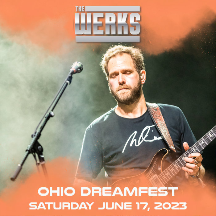 LIVE @ Ohio Dreamfest - Ansonia, OH - 06.17.23 | The Werks
