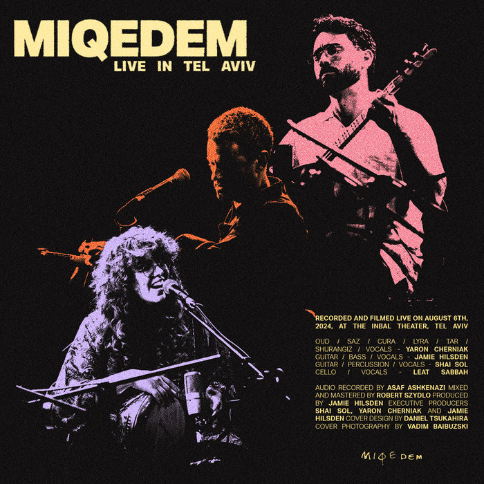 Live in Tel Aviv | MIQEDEM