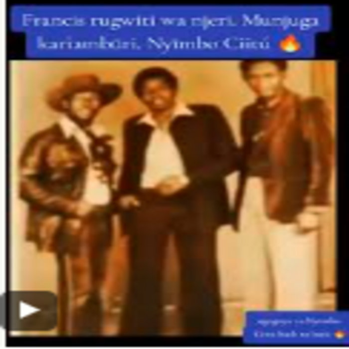 Munjuga Kariamburi by Francis Rugwiti Ngogoyo Tune | Kikuyu Oldies