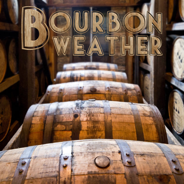 Good Intentions | Bourbon Weather