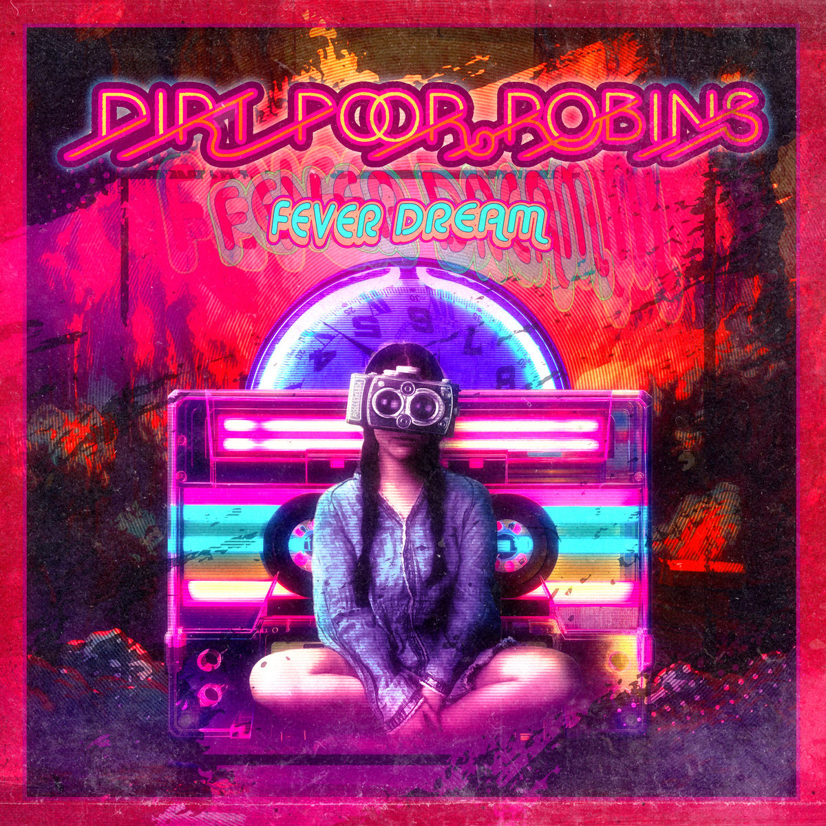 Fever Dream | Dirt Poor Robins