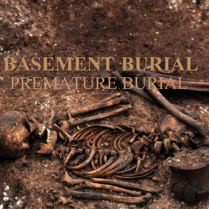 Premature Burial | Basement Burial | Nihil Worship