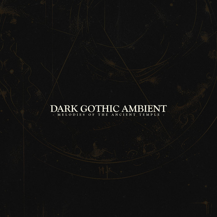 DARK GOTHIC AMBIENT | Melodies of the Ancient Temple | John Lordswood