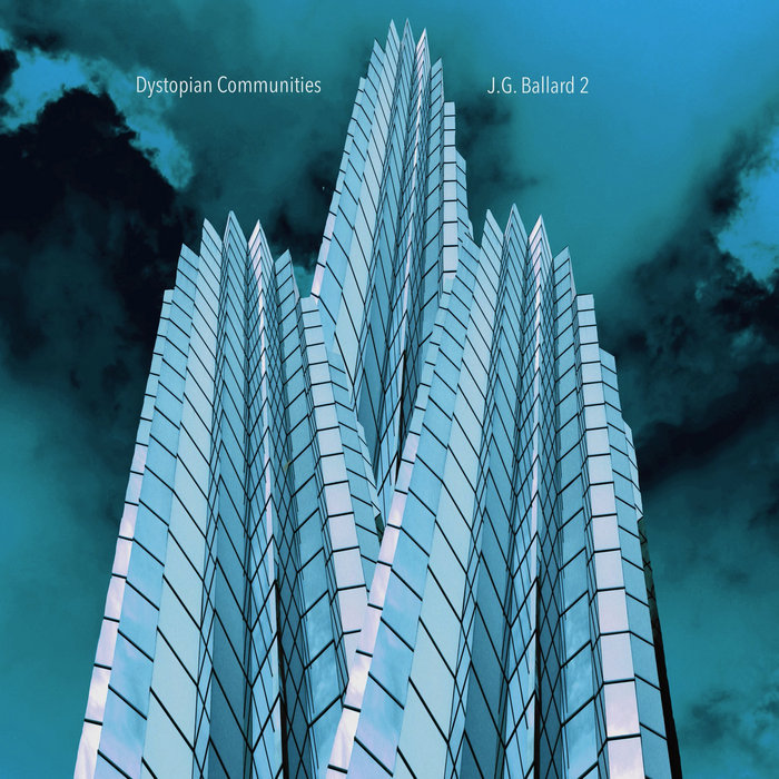 Dystopian Communities: J.G. Ballard 2 | Machina ad Noctem