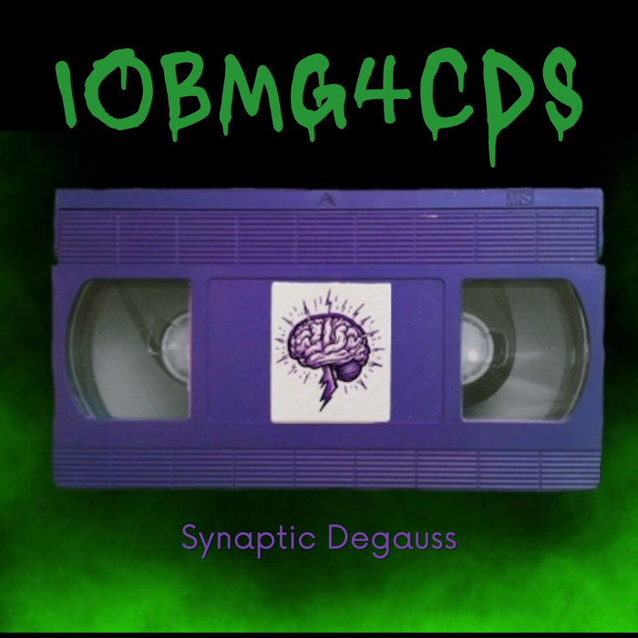IOBMG4CDS - Synaptic Degauss | IOBMG4CDS | That's My New Band Name! Records