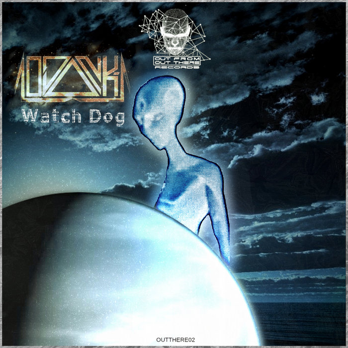 Watch Dog | 10Jonk-T | Out From Out There Records
