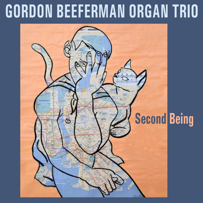 Second Being | Gordon Beeferman Organ Trio