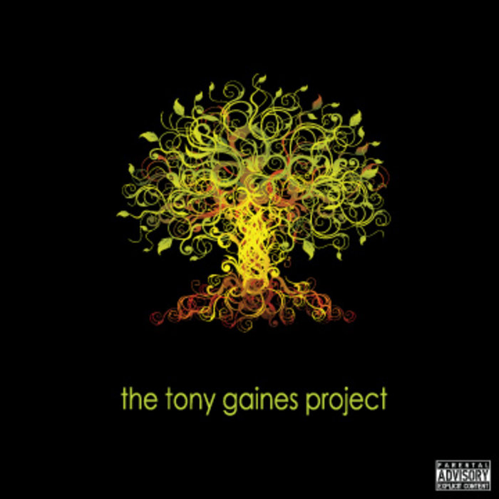 The Tony Gaines Project | Tony Gaines
