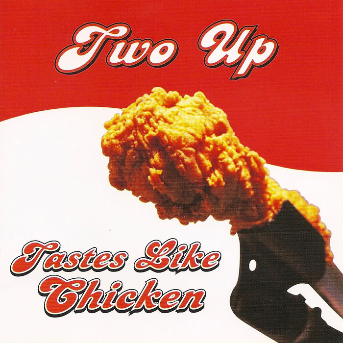 Tastes Like Chicken | 2up