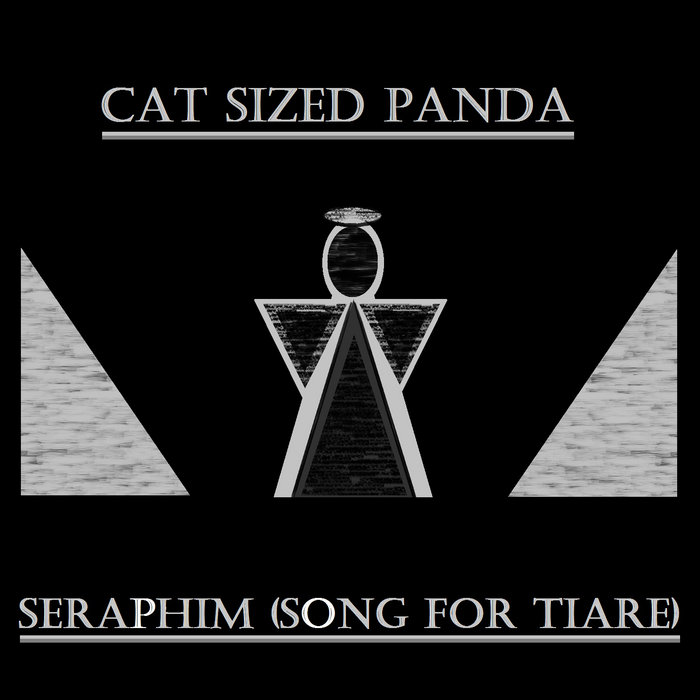 Seraphim (Song For Tiare) | Cat Sized Panda