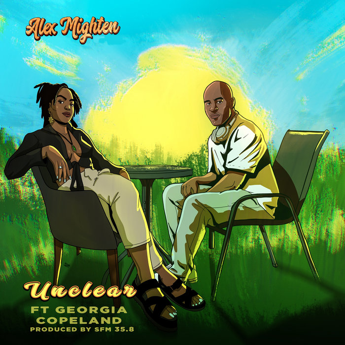Unclear Ft Georgia Copeland | Alex Mighten