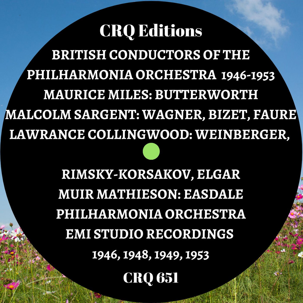CRQ 651 BRITISH CONDUCTORS OF THE PHILHARMONIA ORCHESTRA 1946 - 1953 ...