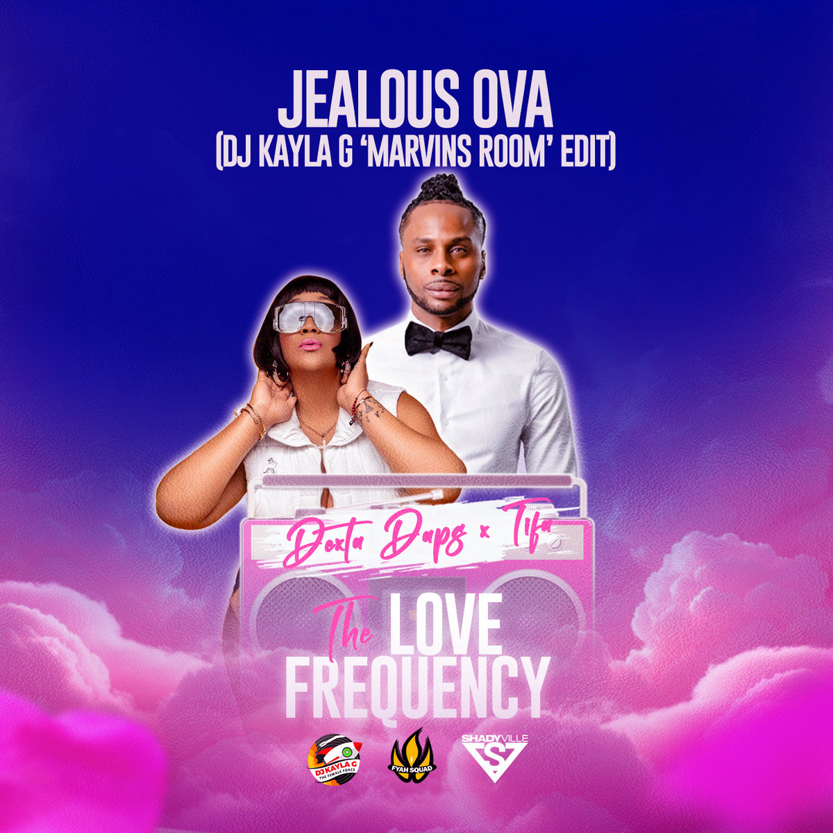 Dexta Daps & Tifa - Jealous Ova (Dirty & Clean) (DJ Kayla G 'Marvin's ...