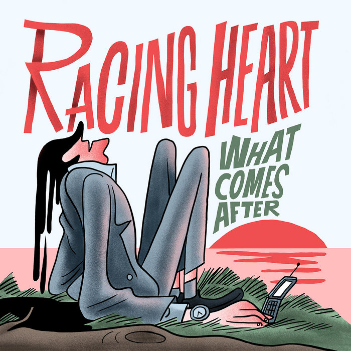 What Comes After | Racing Heart