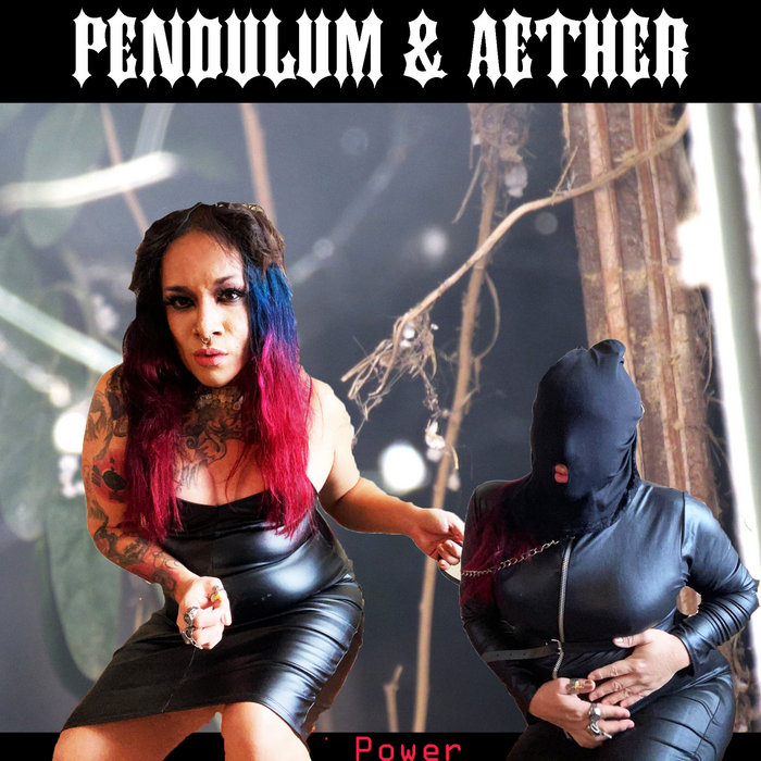 Power | Pendulum & Aether | Marcy Angeles