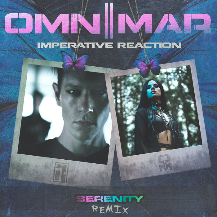 Serenity (IMPERATIVE REACTION Remix) | OMNIMAR