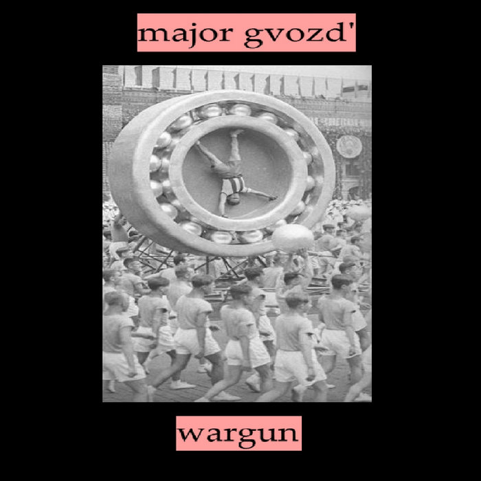 WARGUN | MAJOR GVOZD'