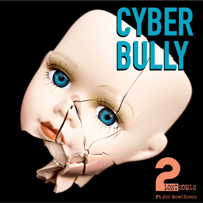 Cyberbully | 2 Lost Souls