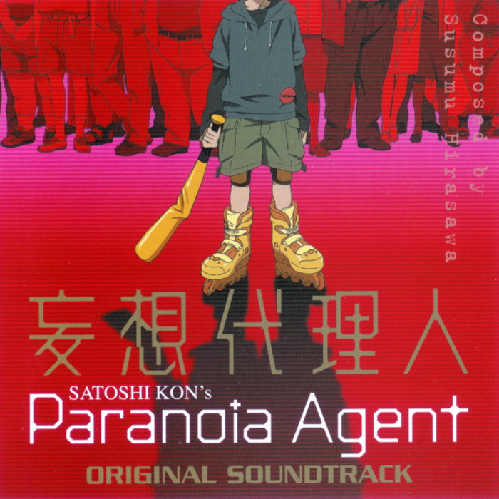 Paranoia Agent Original Soundtrack | Susumu Hirasawa | mindlessverseless