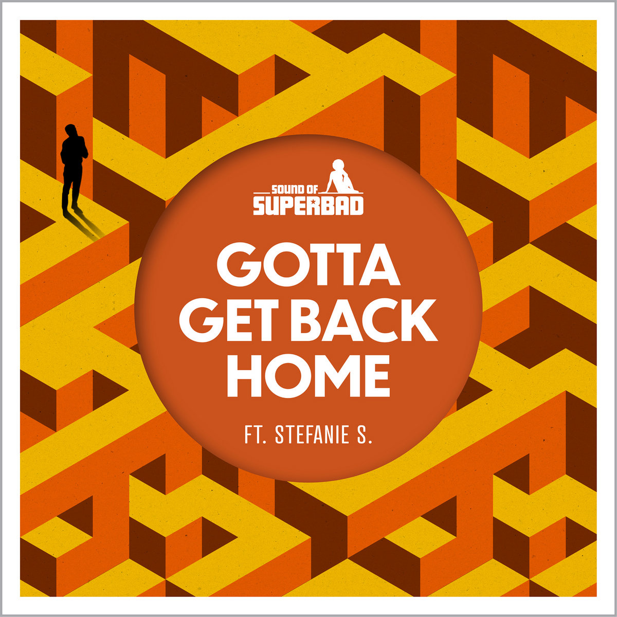Gotta Get Back Home | Ft. Stefanie S | Sound of SuperBad