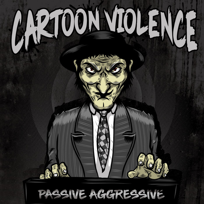 Passive Aggressive | Cartoon Violence