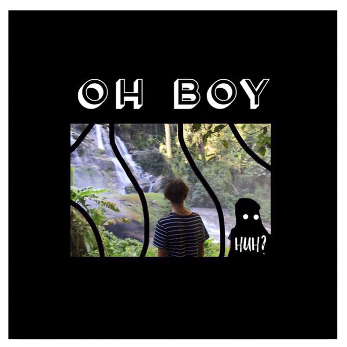 HUH? | Oh Boy
