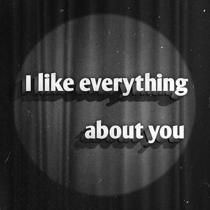 I Like Everything About You | Niktoris
