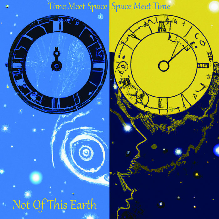 Time Meet Space Space Meet Time Not Of This Earth 