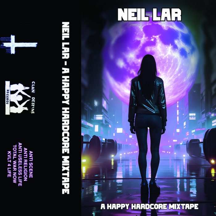 HAPPY HARDCORE MIXTAPE | NEIL LAR | Clan Destine Records