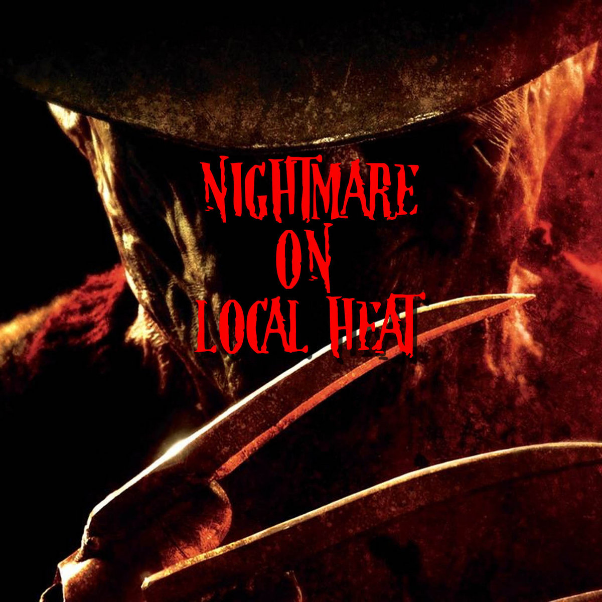 Nightmare On Local Heat | Local Heat