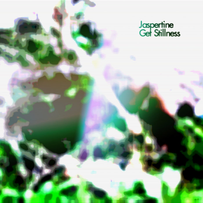 Get Stillness | Jaspertine