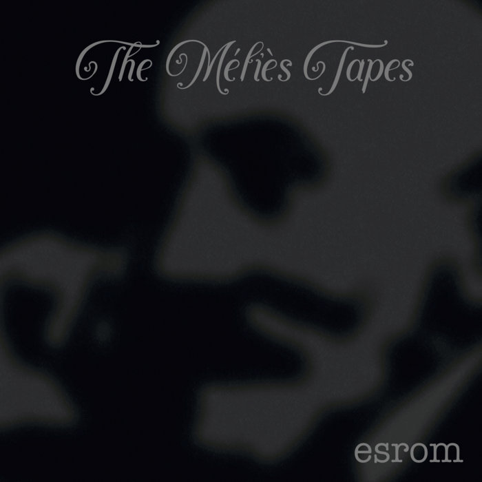 The Méliès Tapes | esrom | Esrom