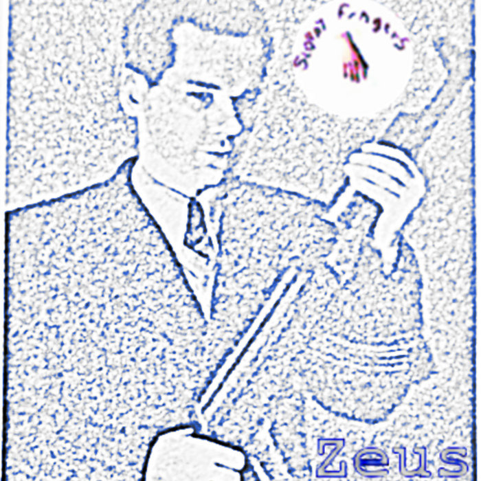 Zeus | Sloppy Fingers