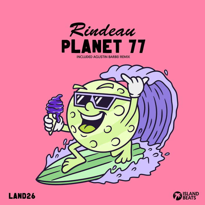 Planet 77 (Agustin Barbei Remix) | Rindeau | Island Beats
