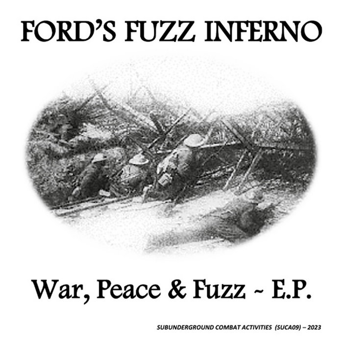 War, Peace & Fuzz - E.P. | FORD'S FUZZ INFERNO