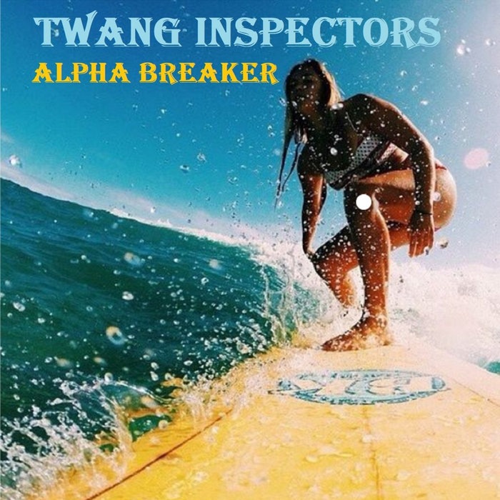 Alpha Breaker | Twang Inspectors