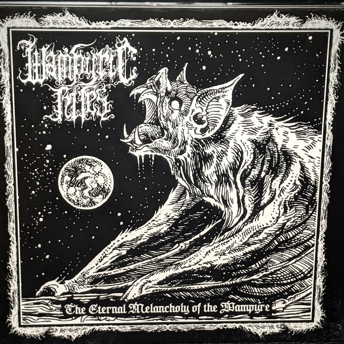 The Eternal Melancholy of the Wampyre | Wampyric Rites | Ars Maligne