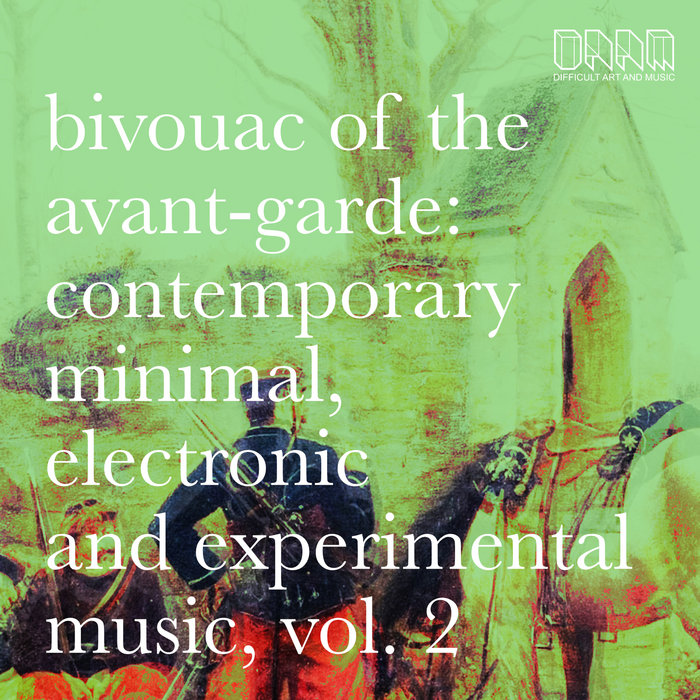 bivouac of the avant-garde: contemporary minimal, electronic and ...