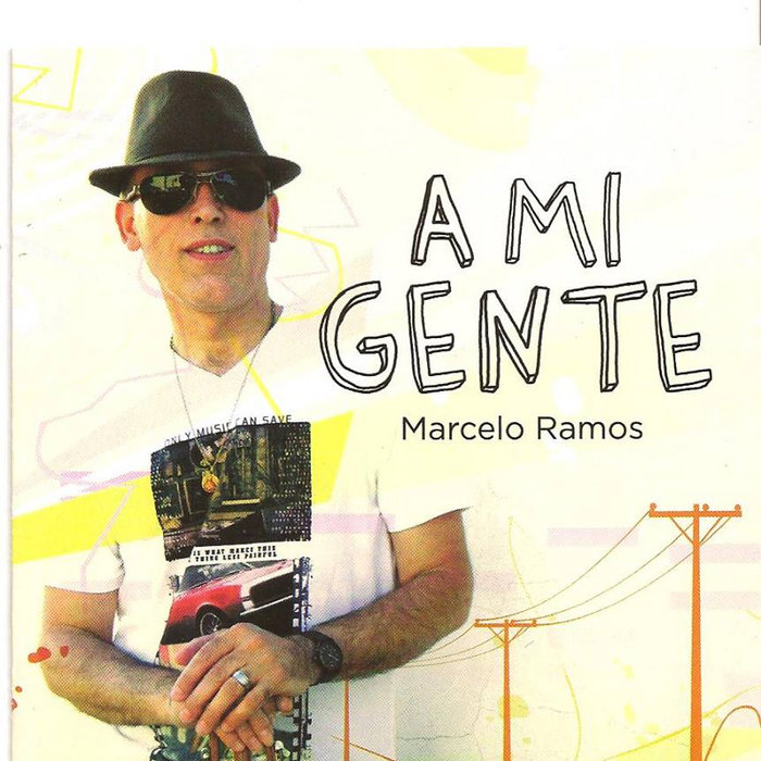 A Mi Gente | Marcelo Ramos