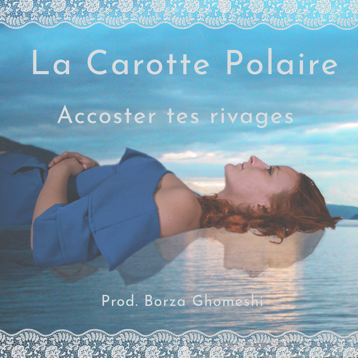 Accoster tes rivages | La Carotte Polaire