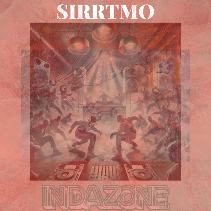 IN DA ZONE EP | SIRR TMO THANKYOUGOD9999