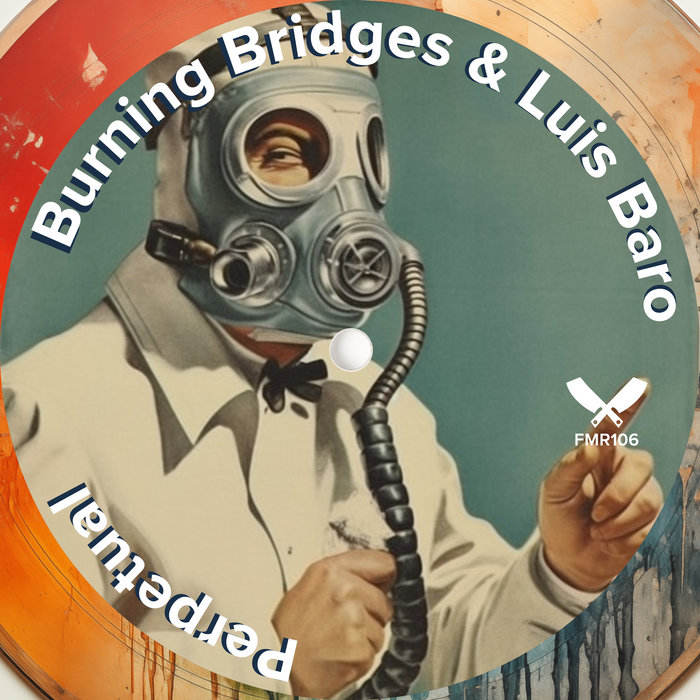 Perpetual | Burning Bridges & Luis Baro | Luis Baro