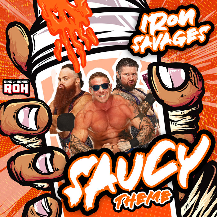 Saucy (Iron Savages Theme) | ROH Music