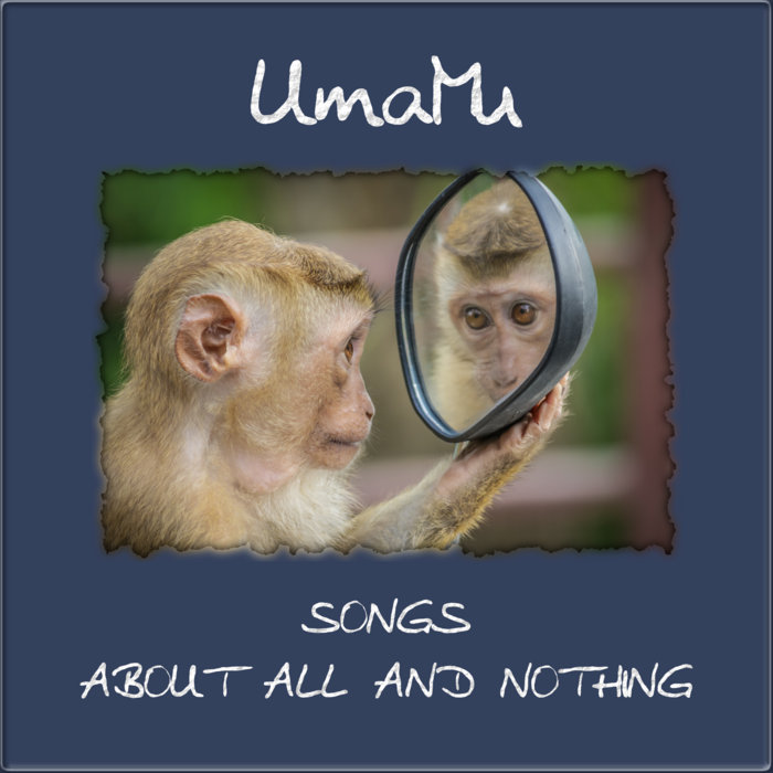 Songs about All and Nothing | UmaMu