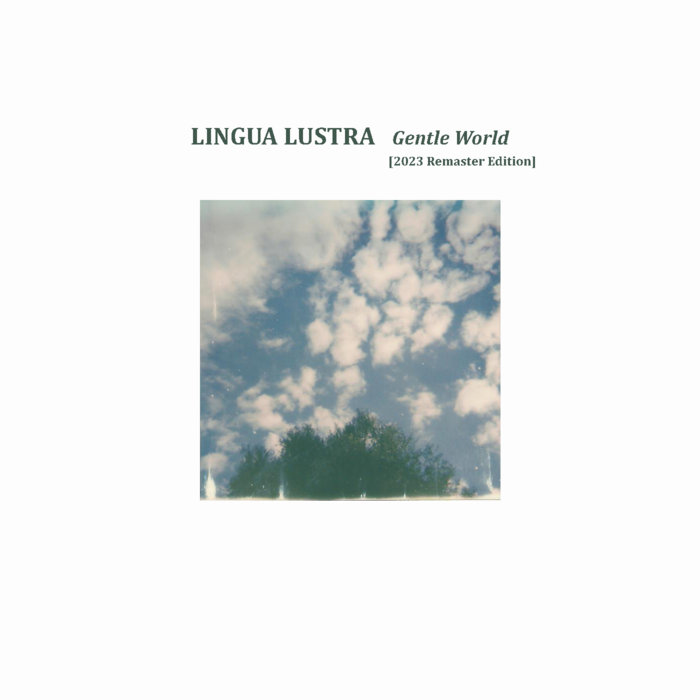 Gentle World [2023 Remaster Edition] | LINGUA LUSTRA | Lᴏɴᴛᴀɴᴏ Series