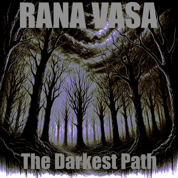 The Darkest Path | Rana Vasa | Gabriel Godwin