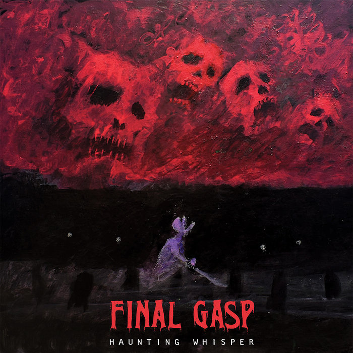Haunting Whisper | Final Gasp