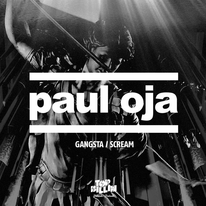 Gangsta / Scream | Paul Oja | Top Billin Music