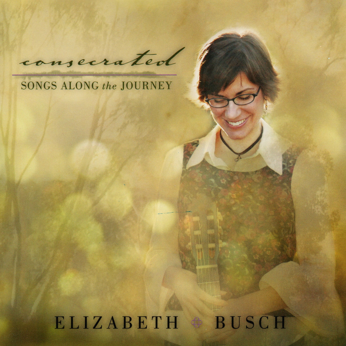 Consecrated: Songs Along the Journey | Elizabeth Busch Letourneau